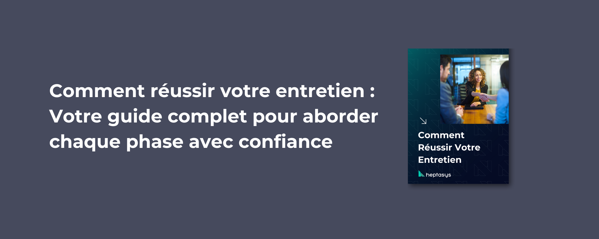 Entretien d’Embauche : Votre Guide Complet